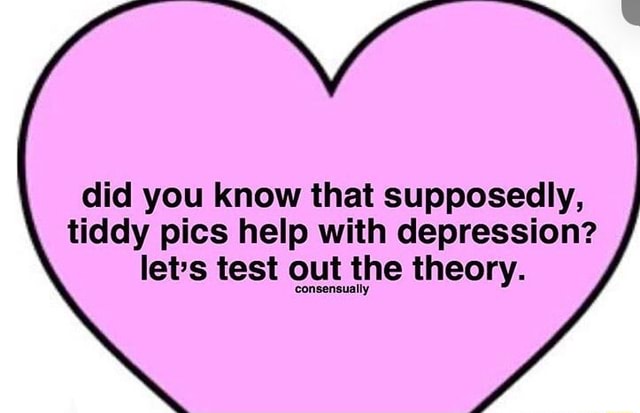 Did you know that supposedly, tiddy pics help with depression? let's ...