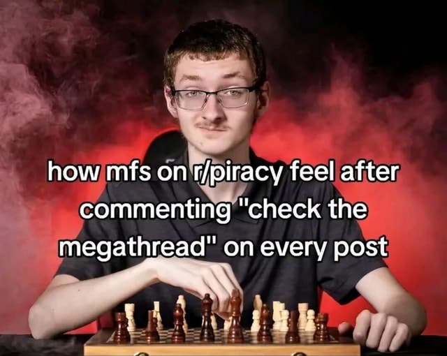 How mfs on feel after commenting "check the megathread" on every post ...
