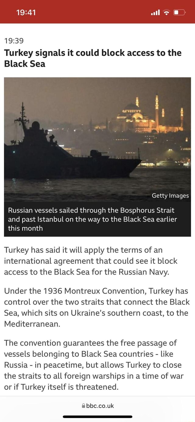 All > Turkey signals it could block access to the Black Sea Getty ...