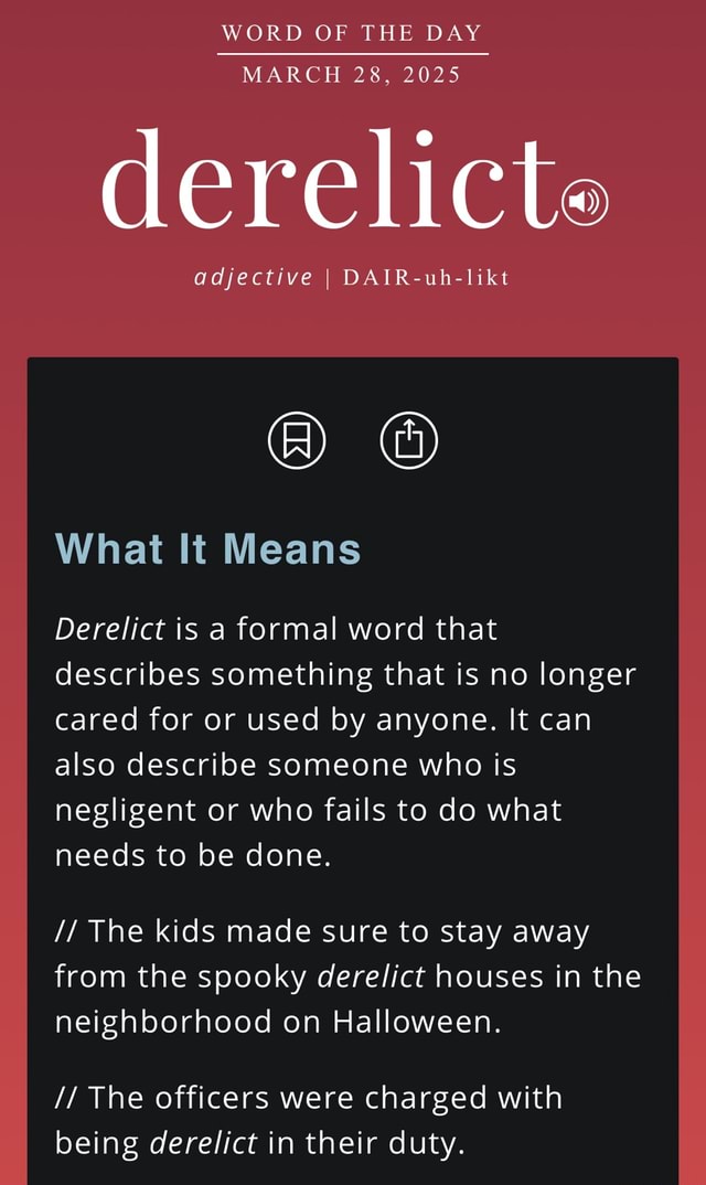 WORD OF THE DAY MARCH 28, 2025 derelicts adjective I DAIR-uh-likt What ...