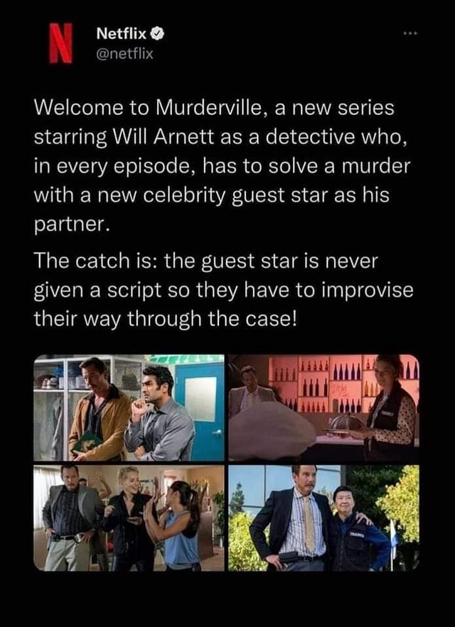 Netflix @ @netflix Welcome to Murderville, a new series starring Will ...