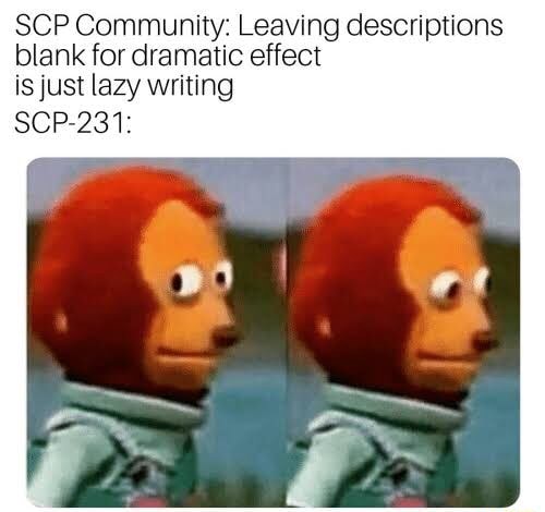 SCP Community: Leaving descriptions blank for dramatic effect isjust ...