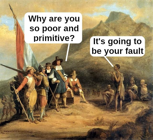 Why are you SO poor and primitive? It's going to be your fault - iFunny