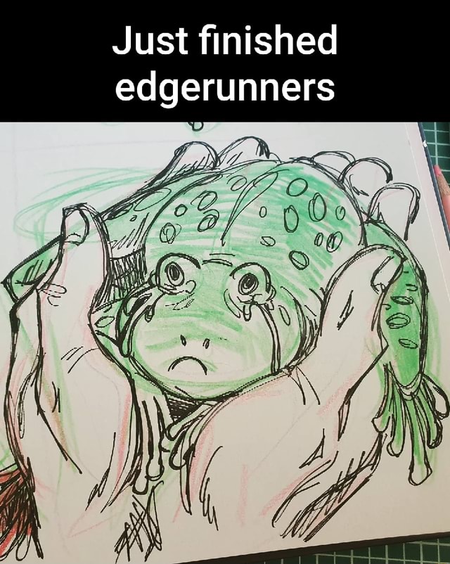 Just finished edgerunners - iFunny