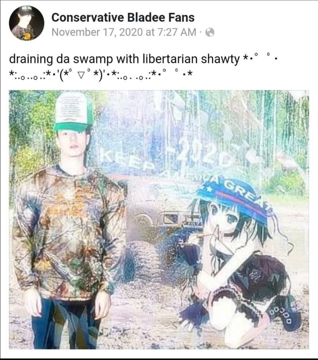 Conservative Bladee Fans November 17,2020 at AM draining da swamp with ...