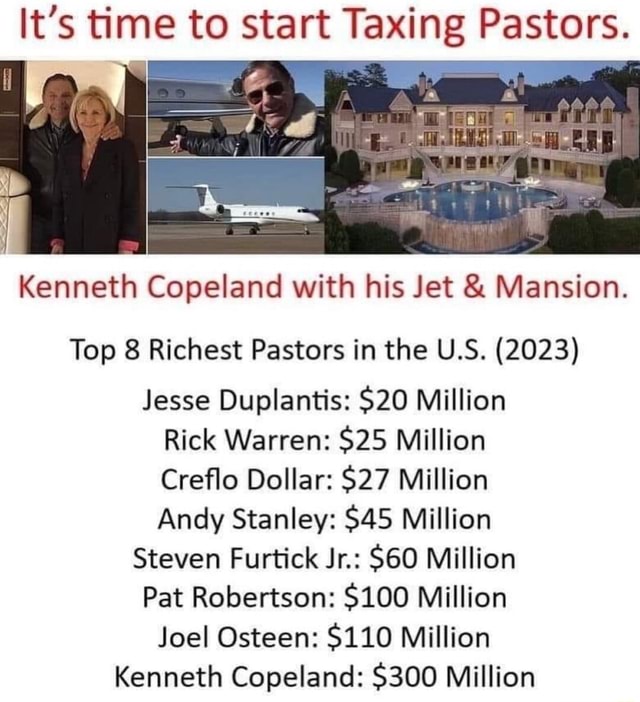 It's time to start Taxing Pastors. Kenneth Copeland with his Jet ...