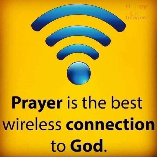 Prayer is the best wireless connection to God. - America’s best pics ...