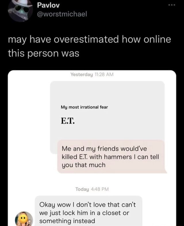 Pavlov may have overestimated how online this person was AM My most ...