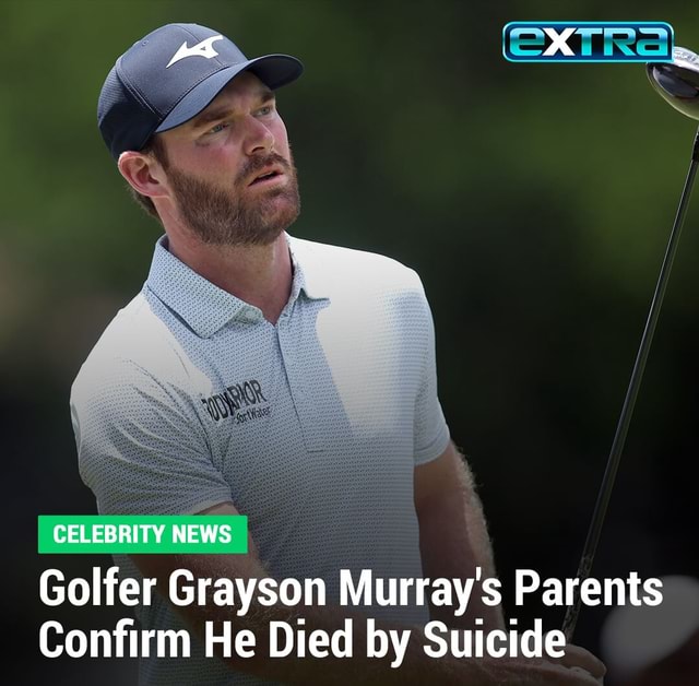 Professional golfer Grayson Murray died by suicide his parents ...