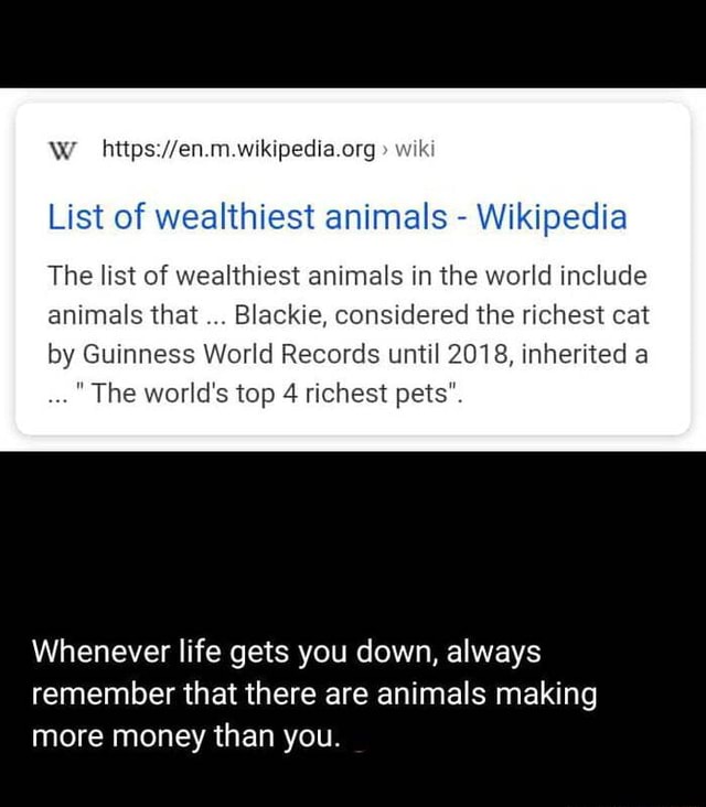 W wik List of wealthiest animals - Wikipedia The list of wealthiest ...