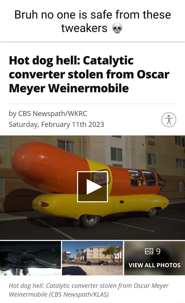 Bruh no one is safe from these tweakers Hot dog hell: Catalytic ...
