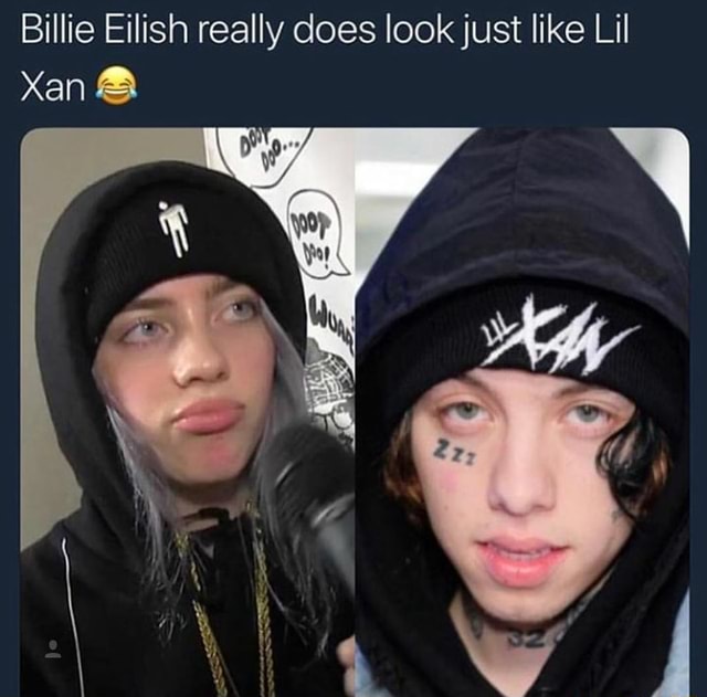 Billie Eilish Really Does Lookjust Like Lil Xan G