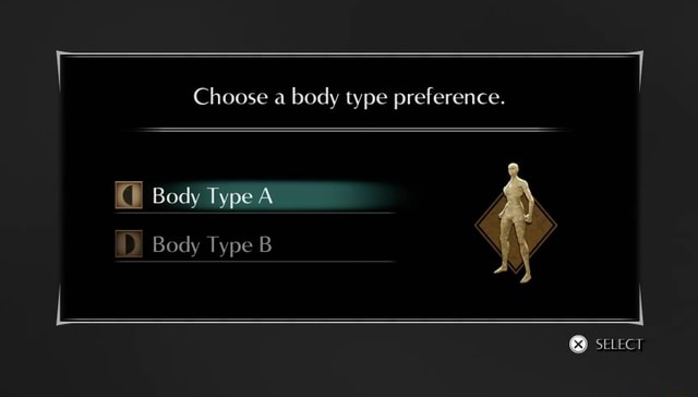 Choose a body type preference. Body Type A Body Type B setect - iFunny