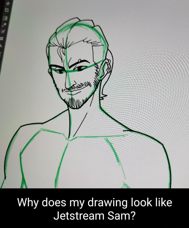 Why does my drawing look like Jetstream Sam? - iFunny