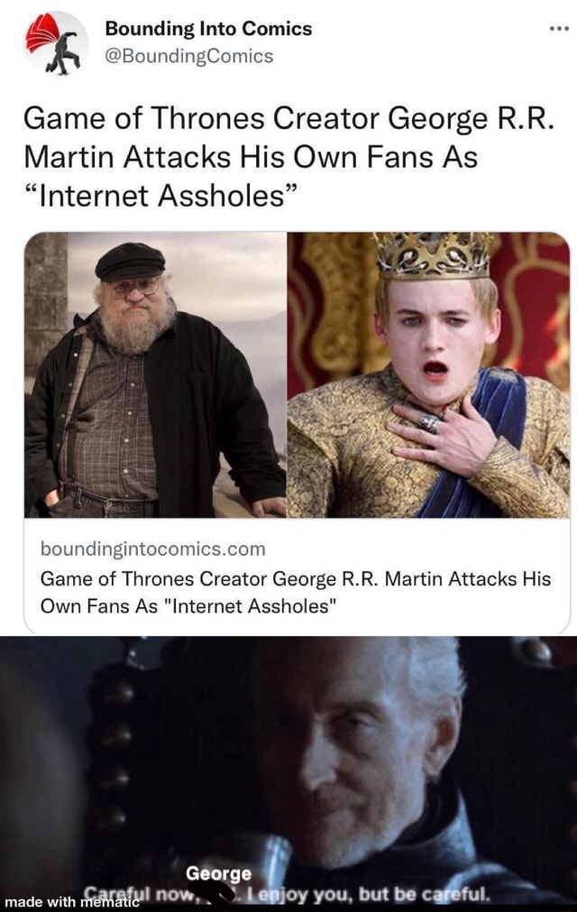 Bounding Into Comics Game of Thrones Creator George R.R. Martin Attacks ...