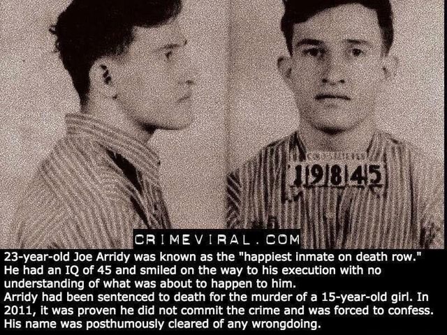 23-year-old Joe Arridy was known ME as the "happiest inmate on n death ...