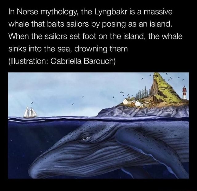 In Norse mythology, the Lyngbakr is a massive whale that baits sailors ...
