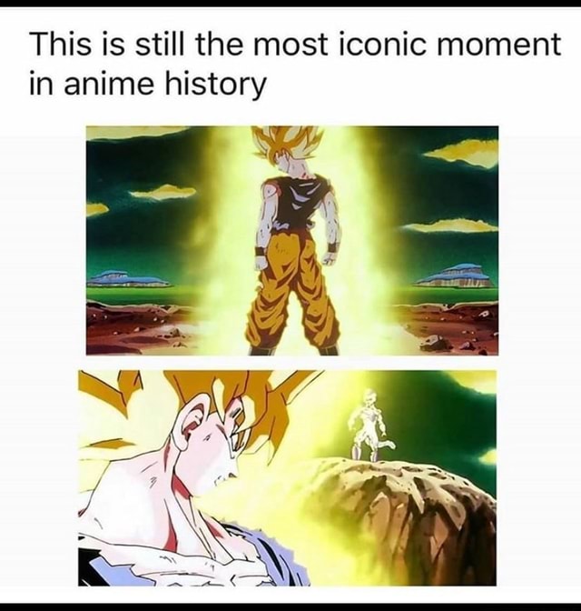 This is still the most iconic moment in anime history fY - iFunny