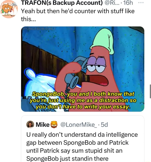 Az Backup Account) @Ri...- Yeah but then he'd counter with stuff like ...