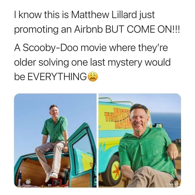 I know this is Matthew Lillard just promoting an Airbnb BUT COME ON ...