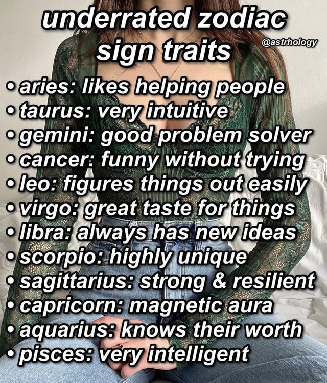 Underrated zodiac sign traits aries: likes helping people taurus: very ...