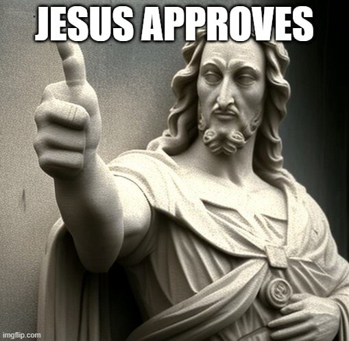 JESUS APPROVES - iFunny