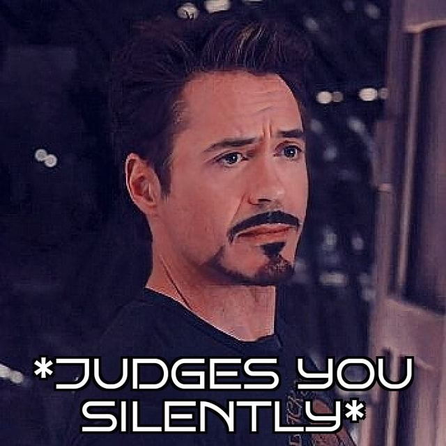 JUDGES ES YOU SILENTLY* - iFunny
