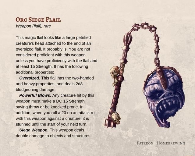 Orc SIEGE FLAIL Weapon (flail), rare This magic flail looks like a ...