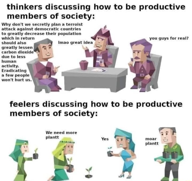 Thinkers discussing how to be productive members of society: Why don't ...