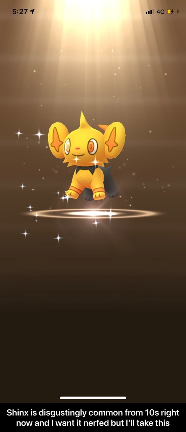 Shinx is disgustingly common from 10s right now and I want it nerfed ...