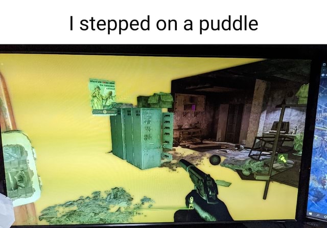 I stepped on a puddle - iFunny