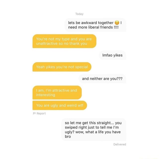 Today lets be awkward together I need more liberal friends You're not ...