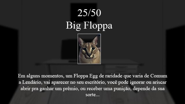 50 Big Floppa Em alguns momentos, um Floppa Egg de raridade que varia de Comum a Lendário, vai ...