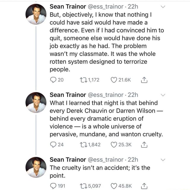 Sean Trainor @ess _trainor - But, objectively, I know that nothing I ...
