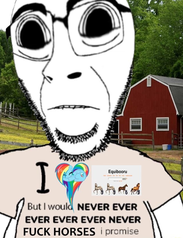 Equibooru hy etd But I would NEVER EVER EVER EVER EVER NEVER FUCK ...