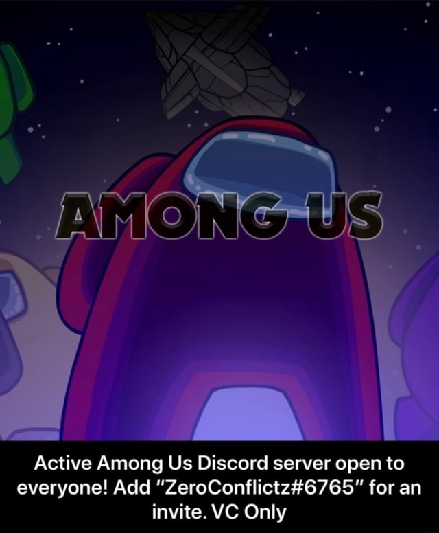 Active Among Us Discord server open to everyone! Add for an invite. VC ...