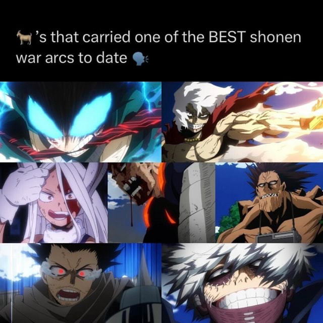 's that carried one of the BEST shonen war arcs to date Cx - iFunny