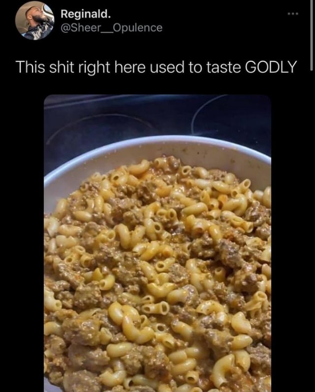 This shit right here used to taste GODLY - iFunny