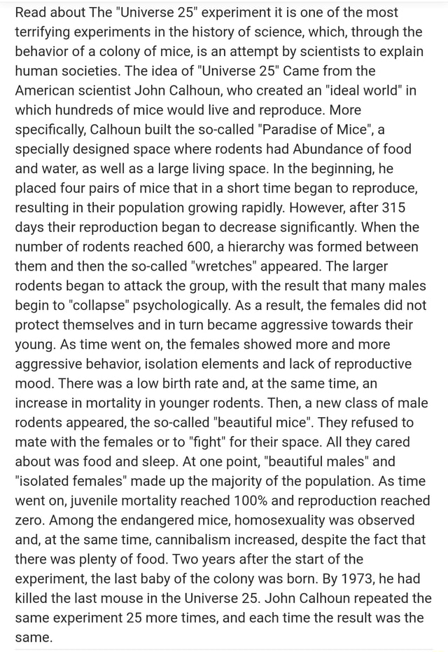 Read about The "Universe 25" experiment it is one of the most ...