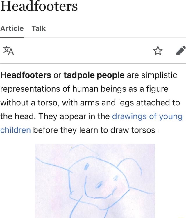 Headfooters Article Talk ww s& Headfooters or tadpole people are ...