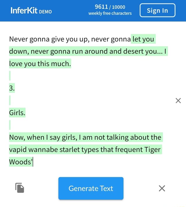9611/ 10000 InferKit DEMO weekly free characters Sign In Never gonna ...