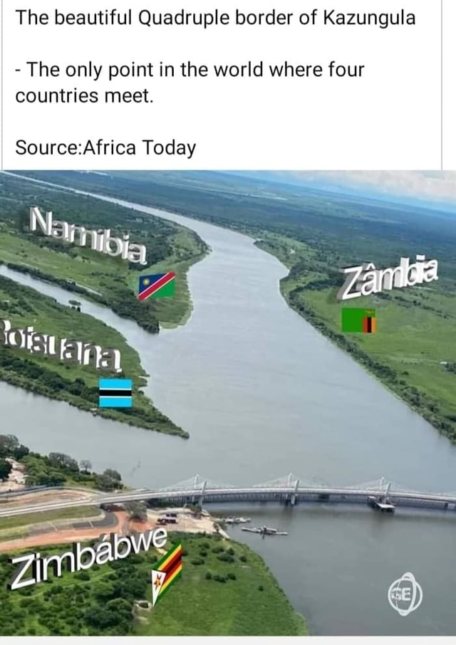 The beautiful Quadruple border of Kazungula - The only point in the ...