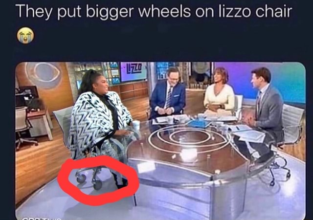 They put bigger wheels on lizzo chair - iFunny