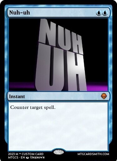 Nuh-uh Count 2025 M * CUSTOM CARD MTGCS EN UNKNOWN - iFunny