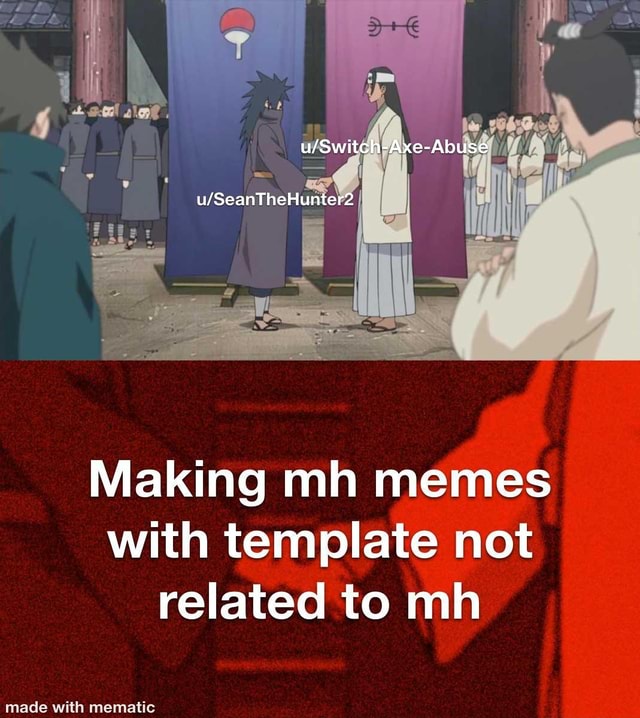 Making mh memes with template not related to mh - iFunny