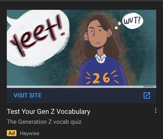 VISIT SITE IN Test Your Gen Z Vocabulary The Generation Z Vocab Quiz