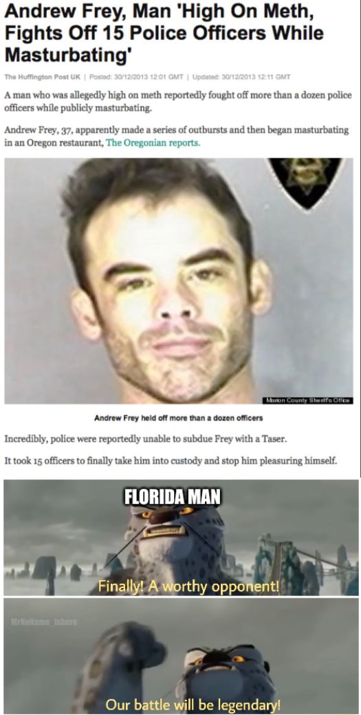 Andrew Frey, Man 'High On Meth, Fights Off 15 Police Officers While ...