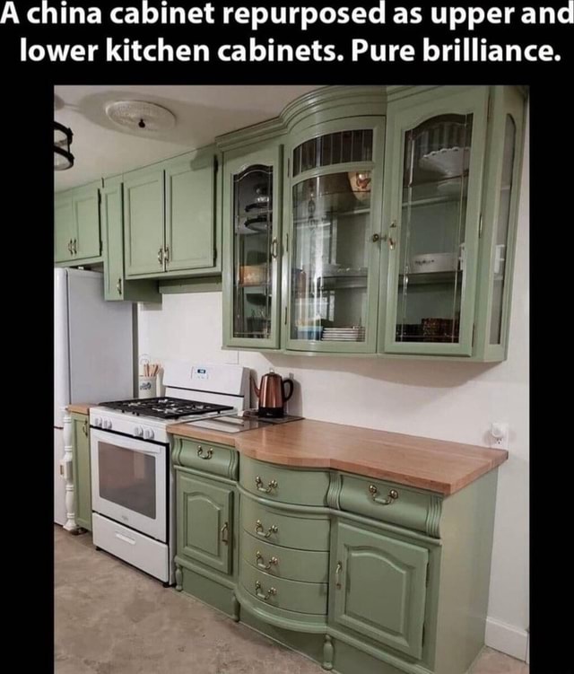 A china cabinet repurposed as upper and lower kitchen cabinets. Pure ...