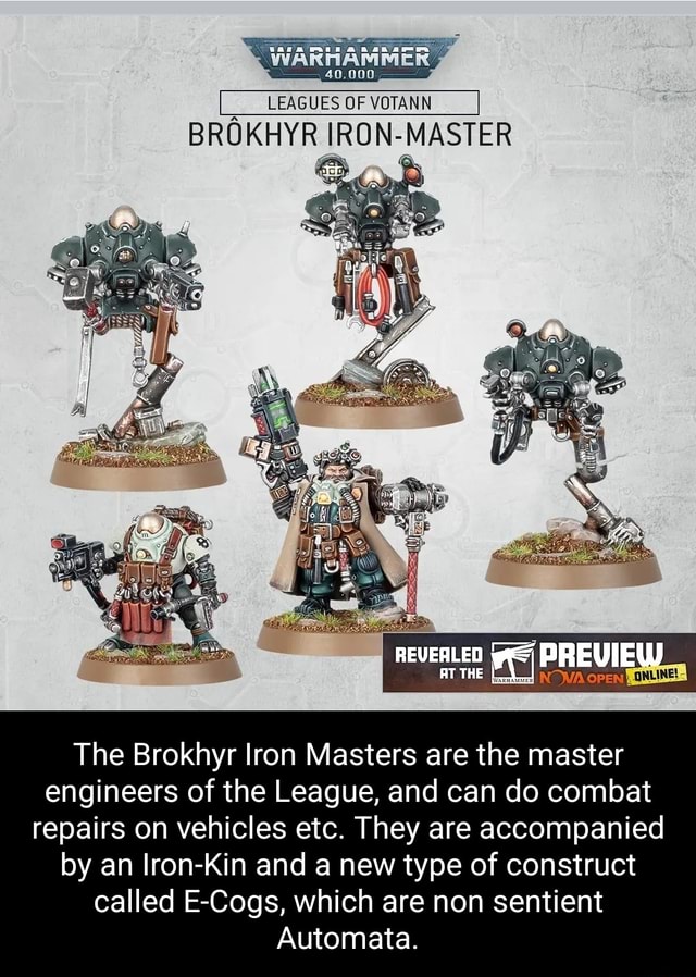 WARHAMMER LEAGUES OF VOTANN BROKHYR IRON- MASTER REVEALED PREUI OPEN ...