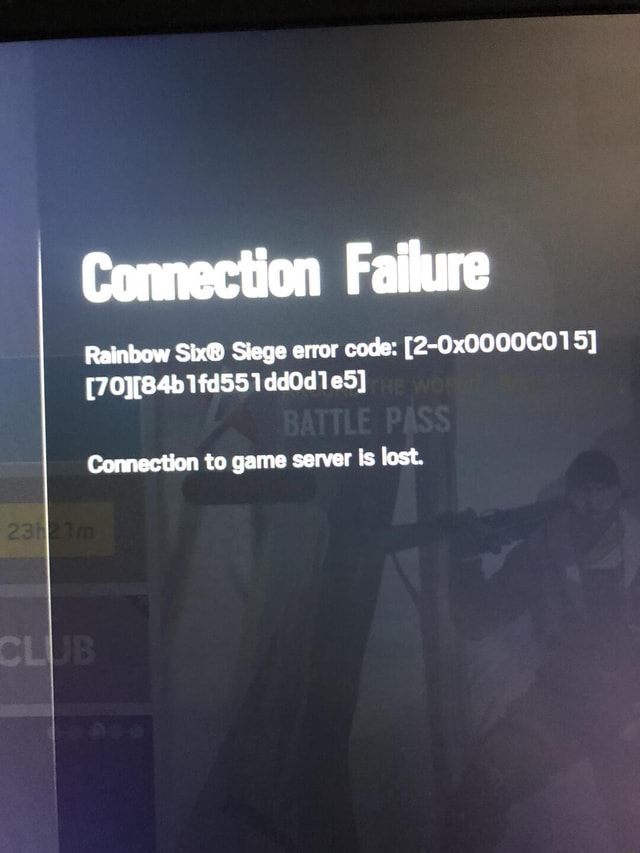 Connection Failure Rainbow Six® Siege error code: [2-0x0000C015 ...